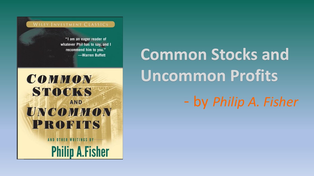 Common Stocks and Uncommon Profits by Philip A. Fisher: Detailed ...